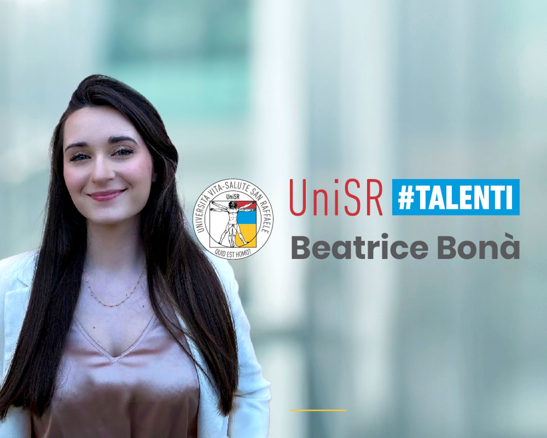 #TalentiUniSR: Beatrice Bonà Università Vita-Salute San Raffaele